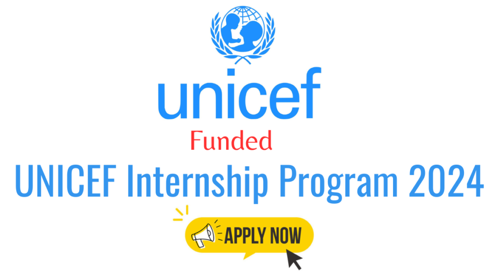 UNICEF Internship Program 2024 | Funded - OpforAll
