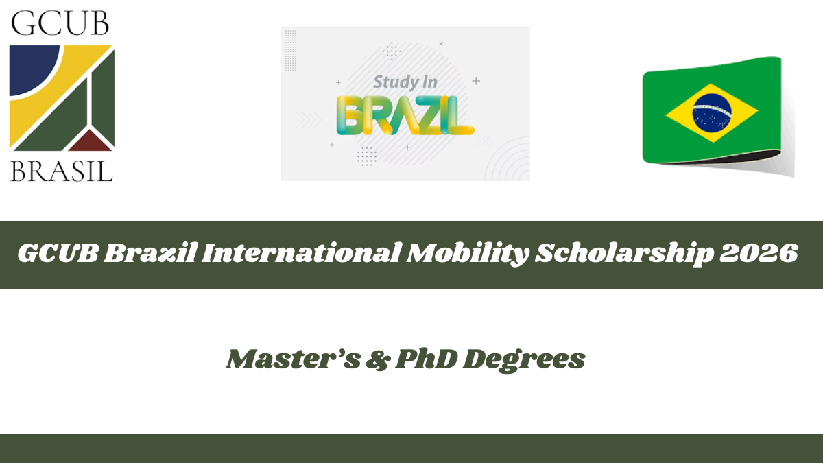 GCUB Brazil International Mobility Scholarship 2026 Fully Funded GCUB Brazil International Mobility Scholarship 2026 Fully Funded